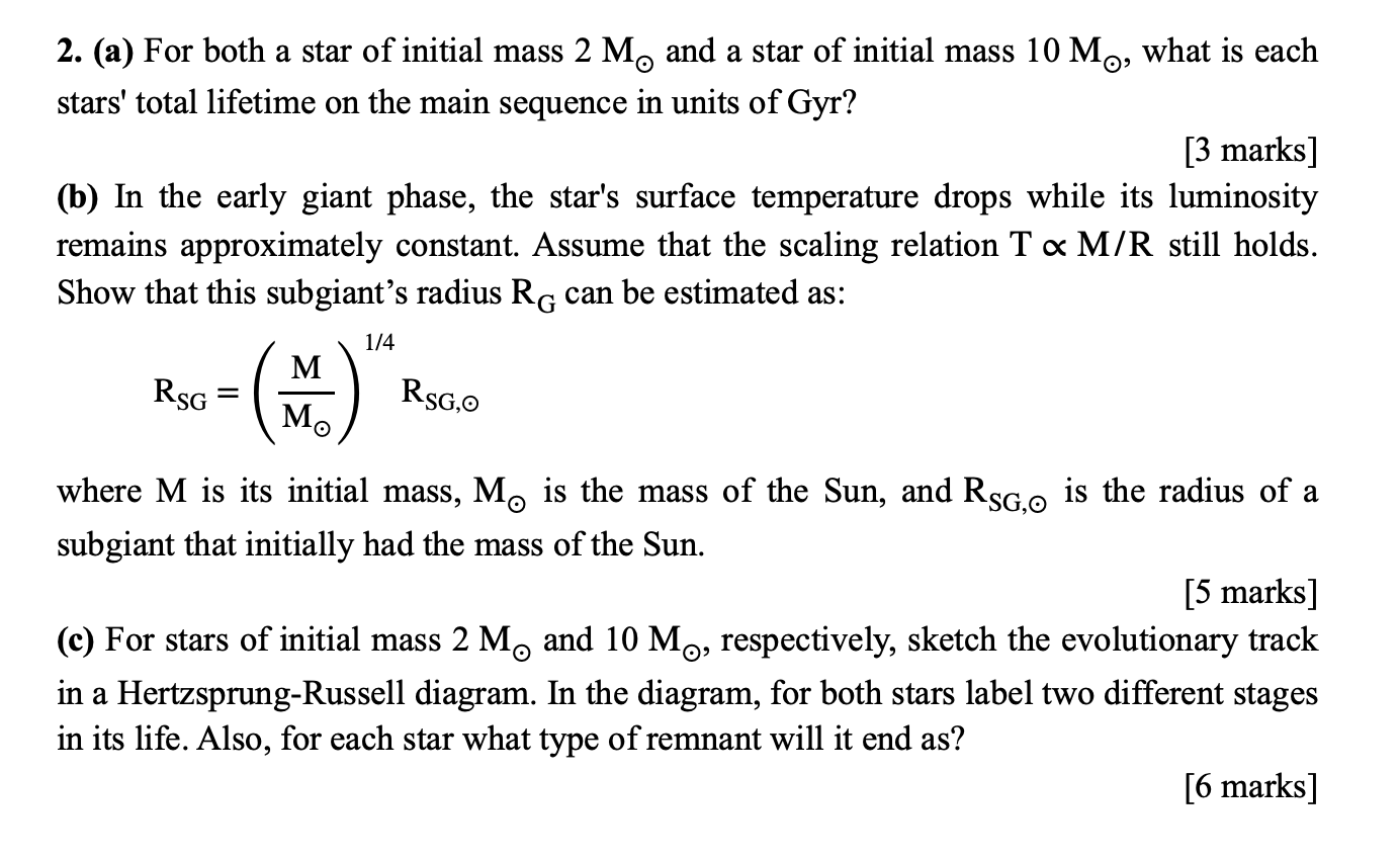 Solved 2. a) For both a star of initial mass 2M⊙ and a star | Chegg.com