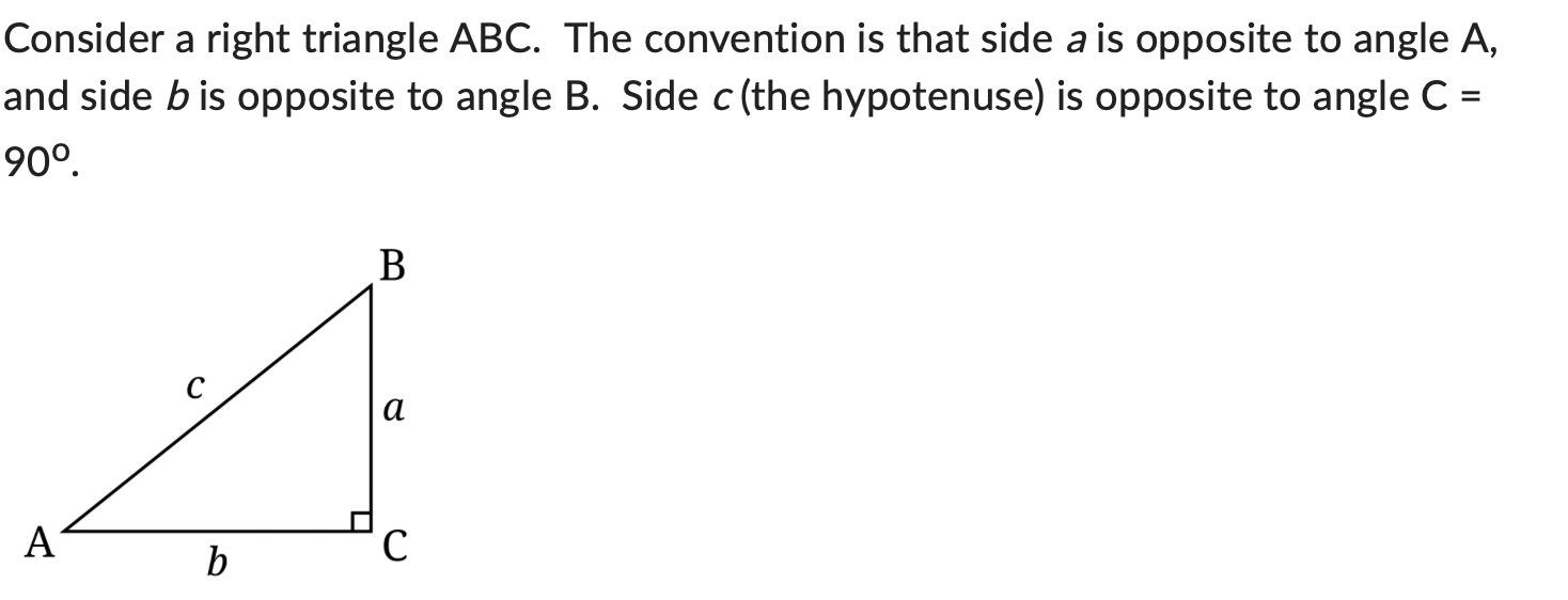 Solved Consider a right triangle ABC. The convention is that | Chegg.com