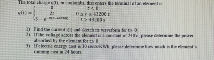 Solved The total charge q(), in coulombs, that enters the | Chegg.com