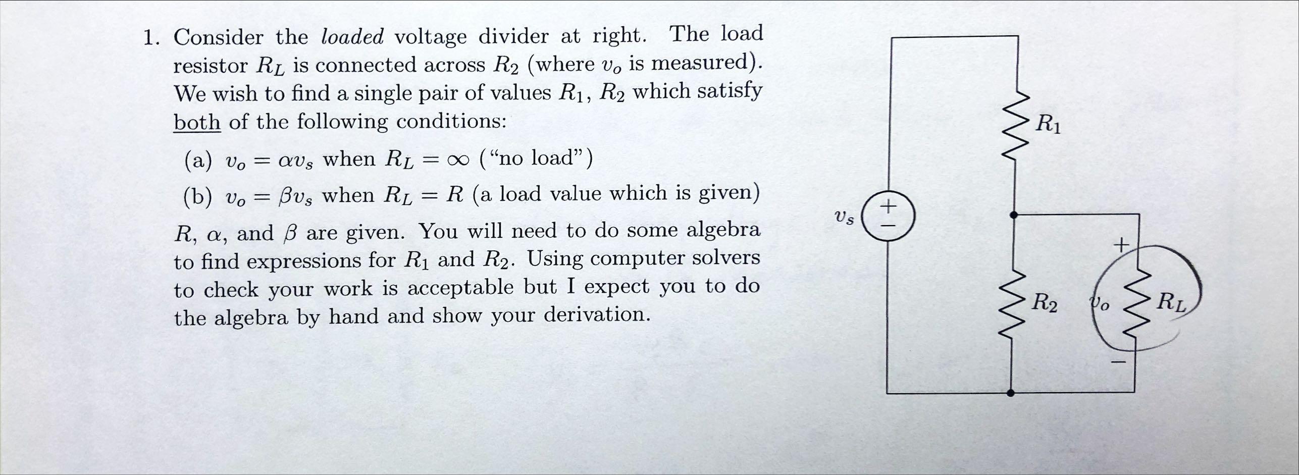 Solved ។ M Ri 1. Consider the loaded voltage divider at | Chegg.com