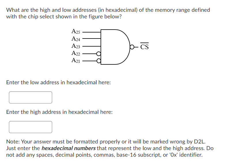 Solved What are the high and low addresses (in hexadecimal) | Chegg.com