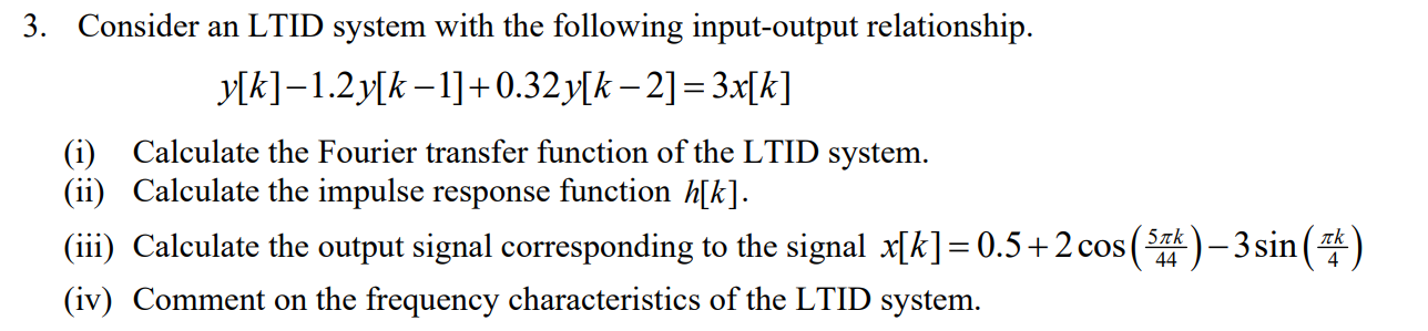 Solved Consider an LTID system with the following | Chegg.com