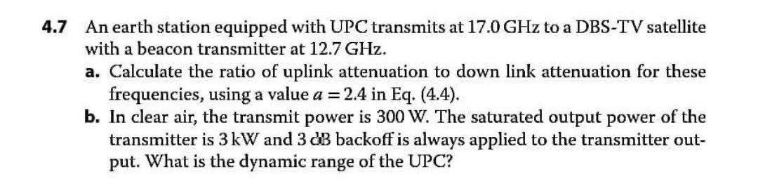 4.7 An earth station equipped with UPC transmits at | Chegg.com