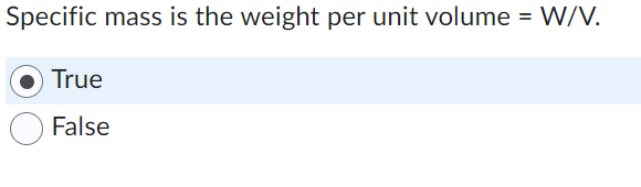 Solved Specific mass is the weight per unit volume =W/V. | Chegg.com