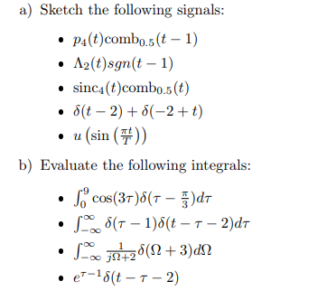 Solved a) Sketch the following signals: - p4(t)comb0.5(t−1) | Chegg.com