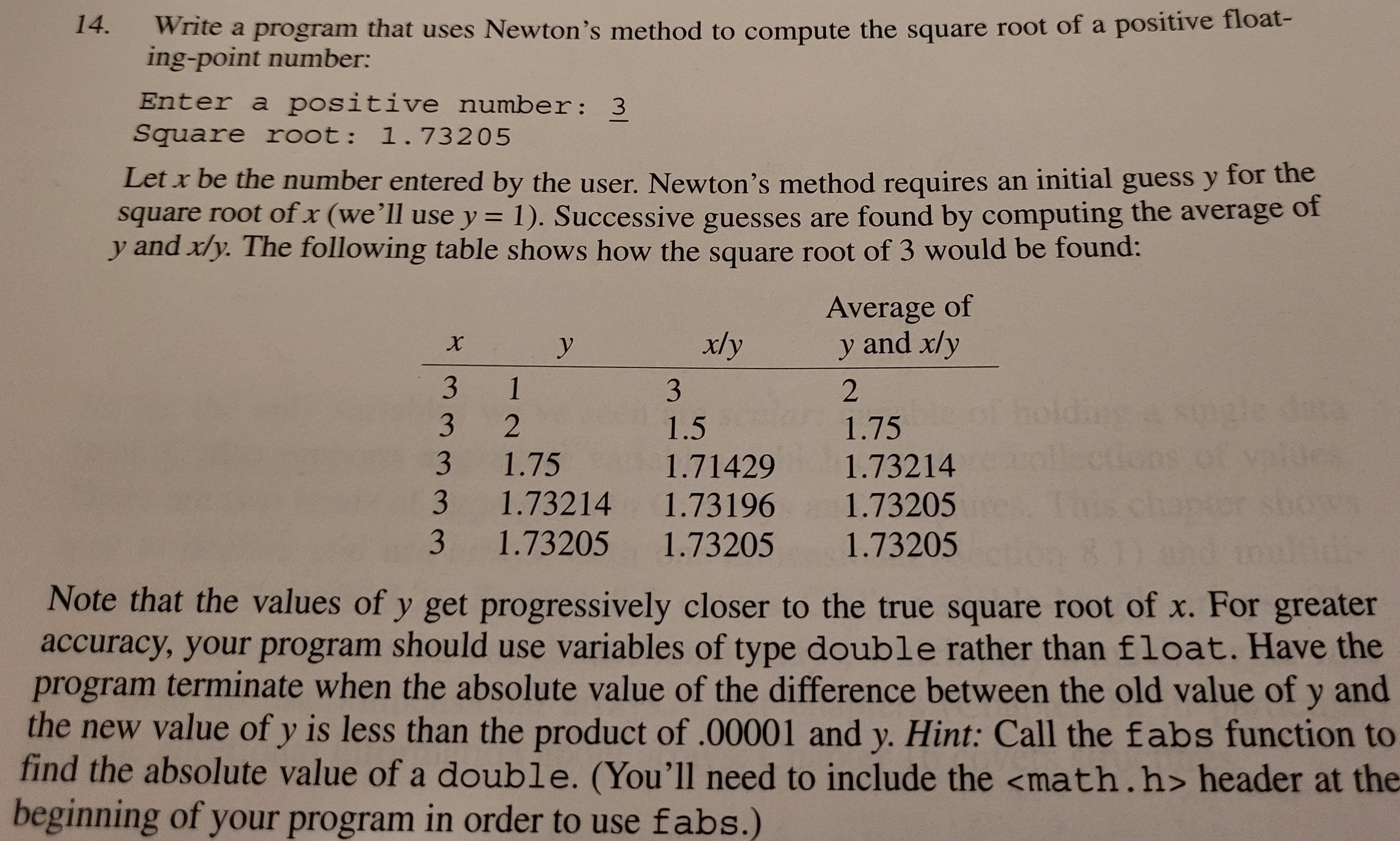 Solved 14. Write a program that uses Newton's method to | Chegg.com
