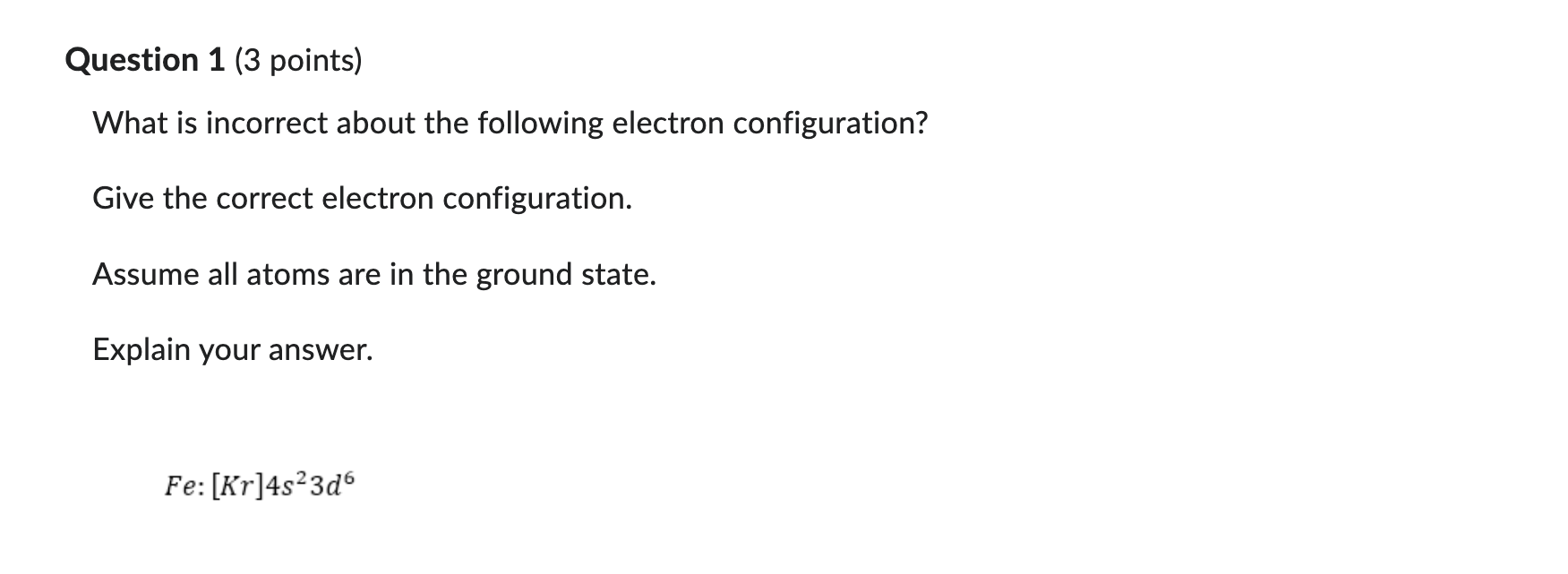 Solved Question 1 (3 points) What is incorrect about the | Chegg.com