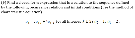Solved (9) Find a closed form expression that is a solution | Chegg.com