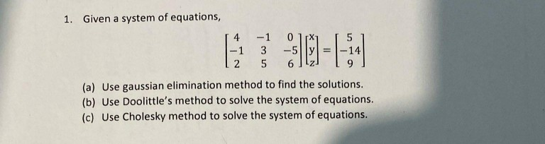 Solved 1. Given a system of equations, -1 2 -1 0 3 -5 5 6) | Chegg.com