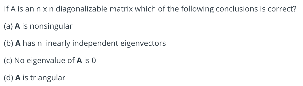 Solved If A is an nxn diagonalizable matrix which of the | Chegg.com