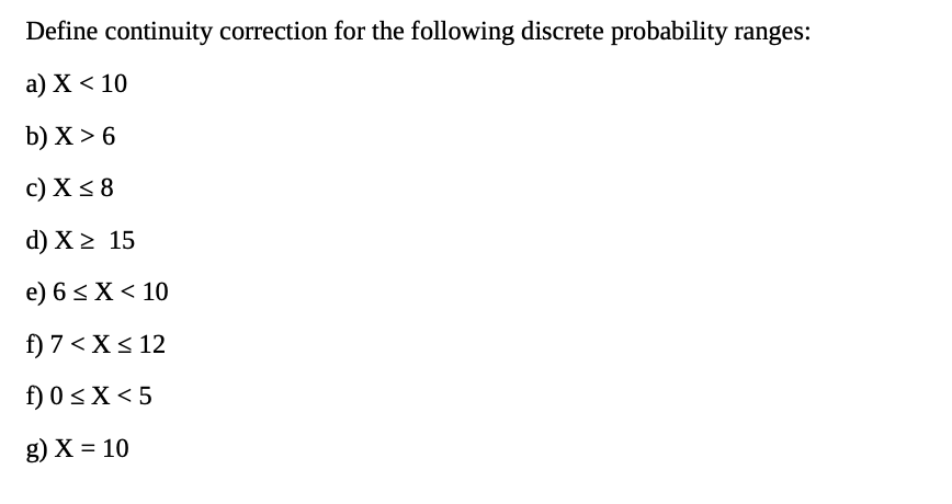 Solved Define continuity correction for the following | Chegg.com
