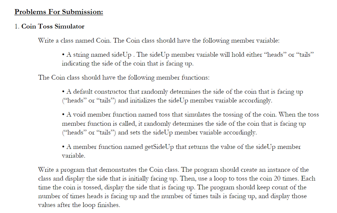Solved Coin Toss Simulator Write A Class Named Coin The 