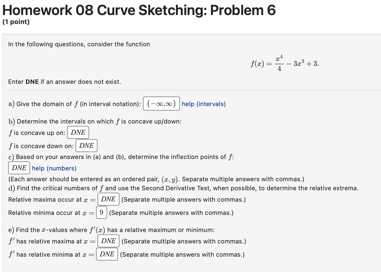 Solved Homework 08 Curve Sketching: Problem 6 (1 point) In | Chegg.com Solved Homework 08 Curve Sketching: Problem 6 (1 point) In | Chegg.com