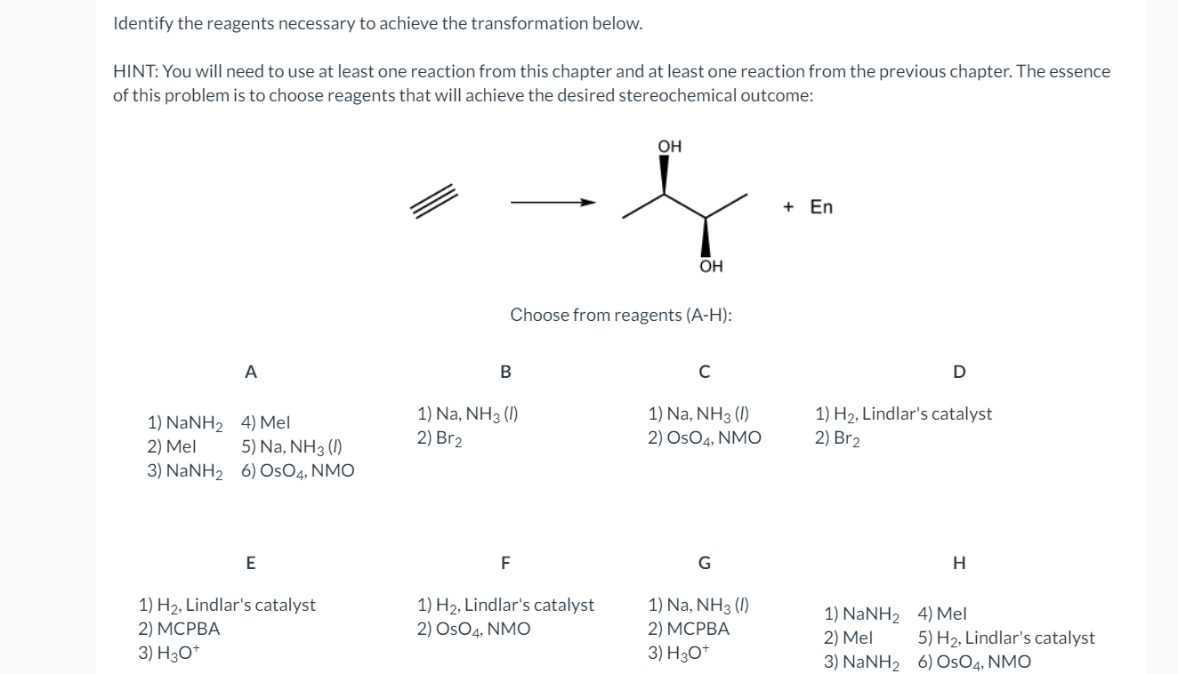 Solved Identify the reagents necessary to achieve the | Chegg.com