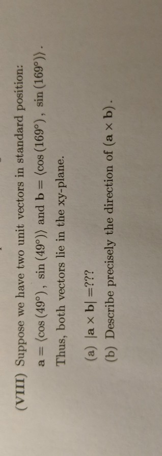 Solved (VIII) Suppose we have two unit vectors in standard | Chegg.com