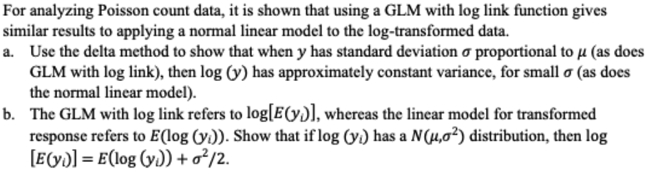 For analyzing Poisson count data, it is shown that | Chegg.com
