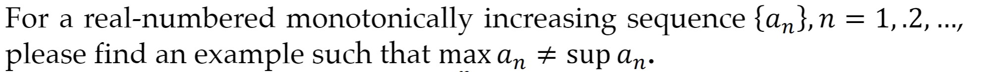 Solved For a real-numbered monotonically increasing sequence | Chegg.com