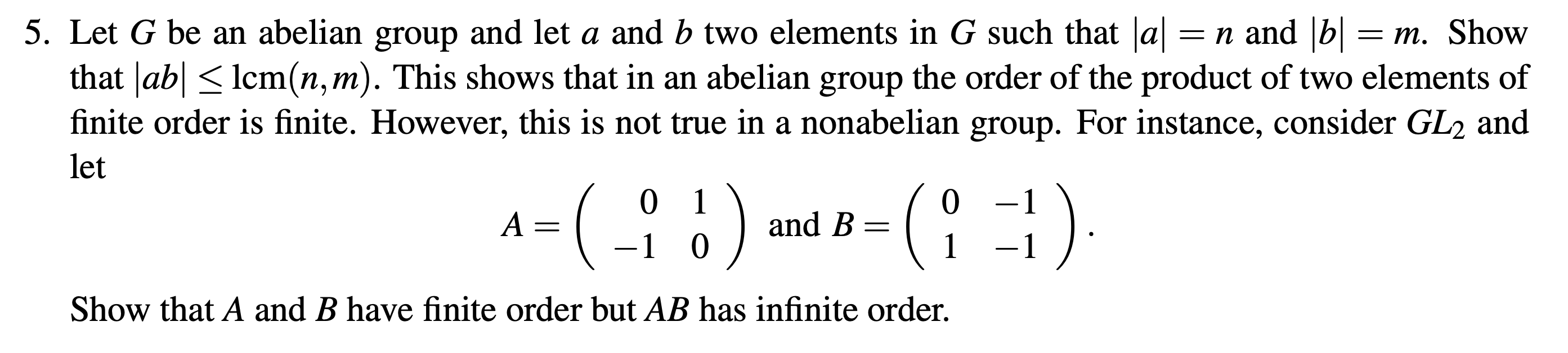 Solved 5. Let G be an abelian group and let a and b two | Chegg.com