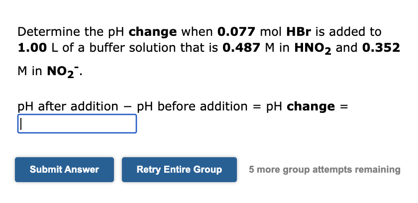 Solved Determine the pH change when 0.077 molHBr is added to | Chegg.com