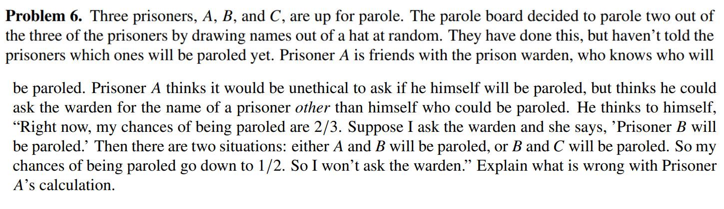 Solved Problem 6. Three prisoners, A, B, and C, are up for | Chegg.com
