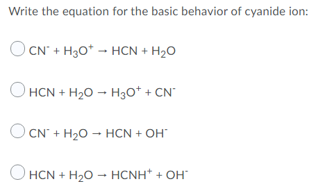 Solved Write the equation for the basic behavior of cyanide | Chegg.com