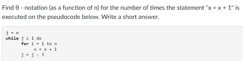Solved Find θ - notation (as a function of n ) for the | Chegg.com