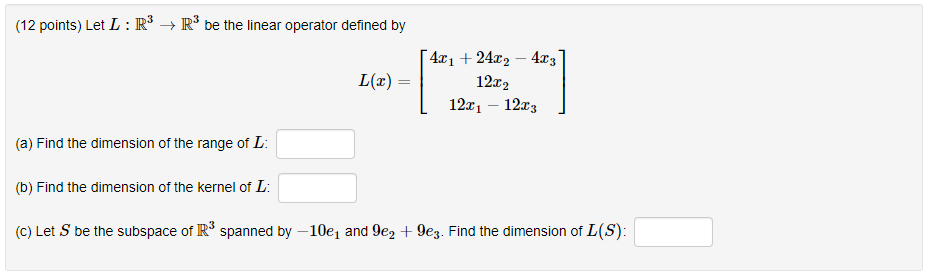 Solved (12 points) Let L: R3 R3 be the linear operator | Chegg.com
