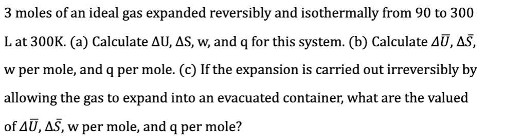 Solved 3 moles of an ideal gas expanded reversibly and | Chegg.com