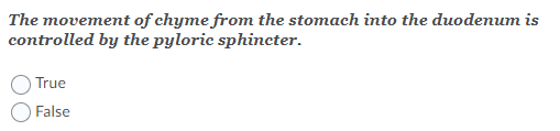 Solved The movement of chyme from the stomach into the | Chegg.com