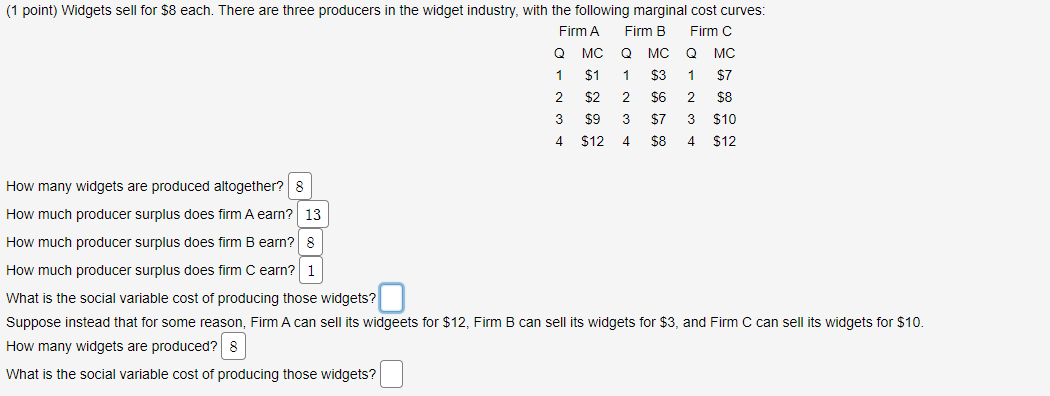 Solved (1 point) Widgets sell for $8 each. There are three | Chegg.com