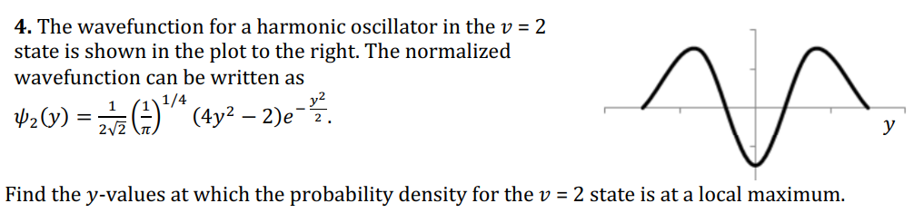 Solved 4. The wavefunction for a harmonic oscillator in the | Chegg.com