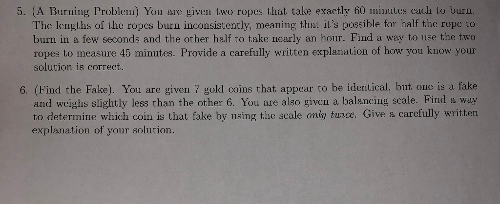 Solved 5. (A Burning Problem) You are given two ropes that | Chegg.com