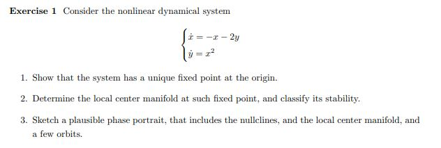 Exercise 1 Consider the nonlinear dynamical system | Chegg.com