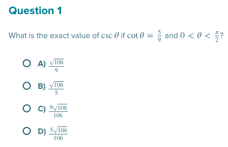 Solved Question 1 What is the exact value of csc if cot0 = | Chegg.com