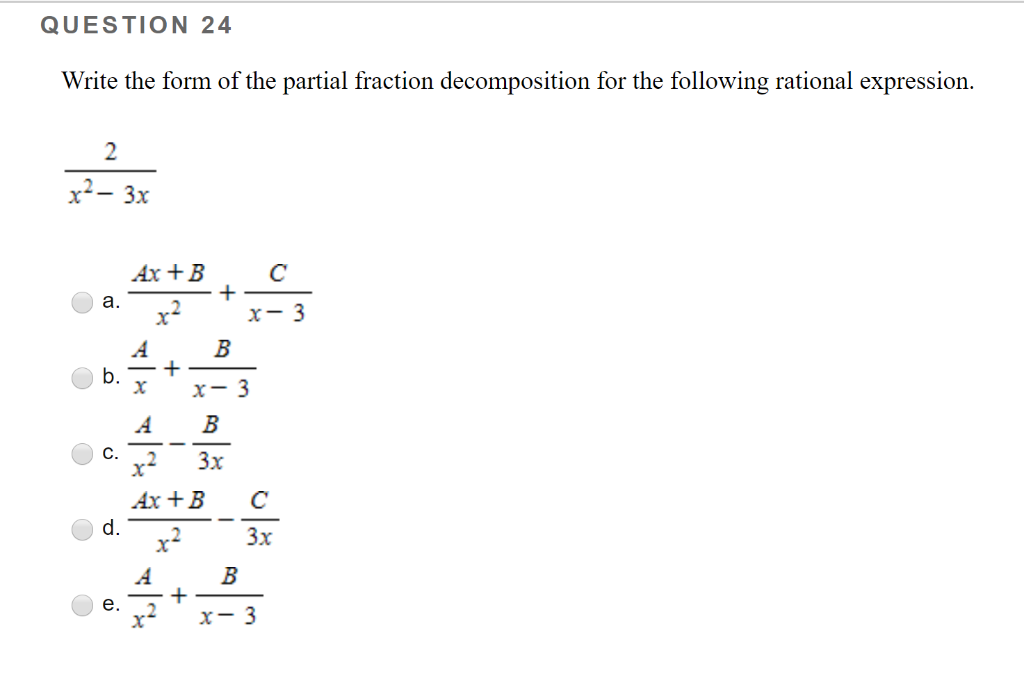 Solved Question 24 Write The Form Of The Partial Fraction