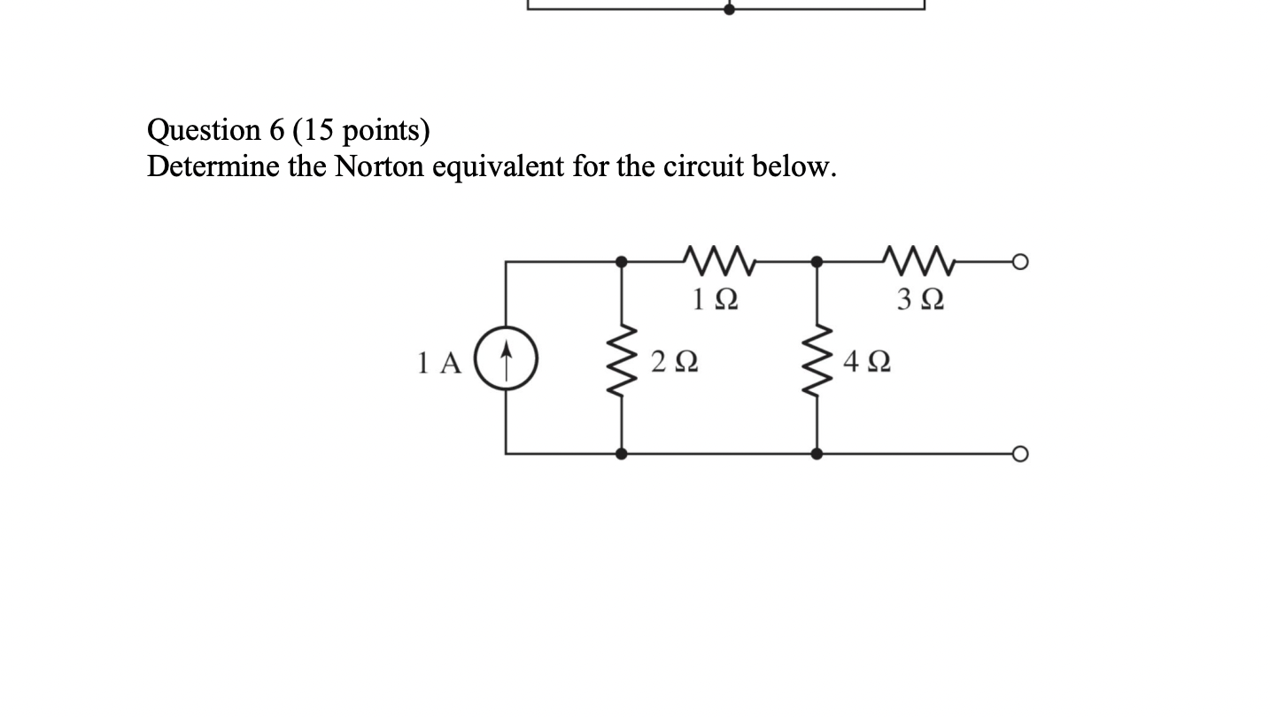 Solved Question 6 (15 points) Determine the Norton | Chegg.com Solved Question 6 (15 points) Determine the Norton | Chegg.com