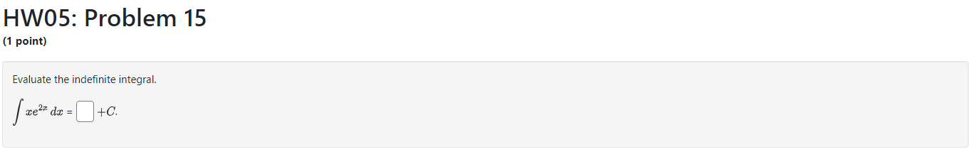Solved HW05: Problem 15 (1 point) Evaluate the indefinite | Chegg.com