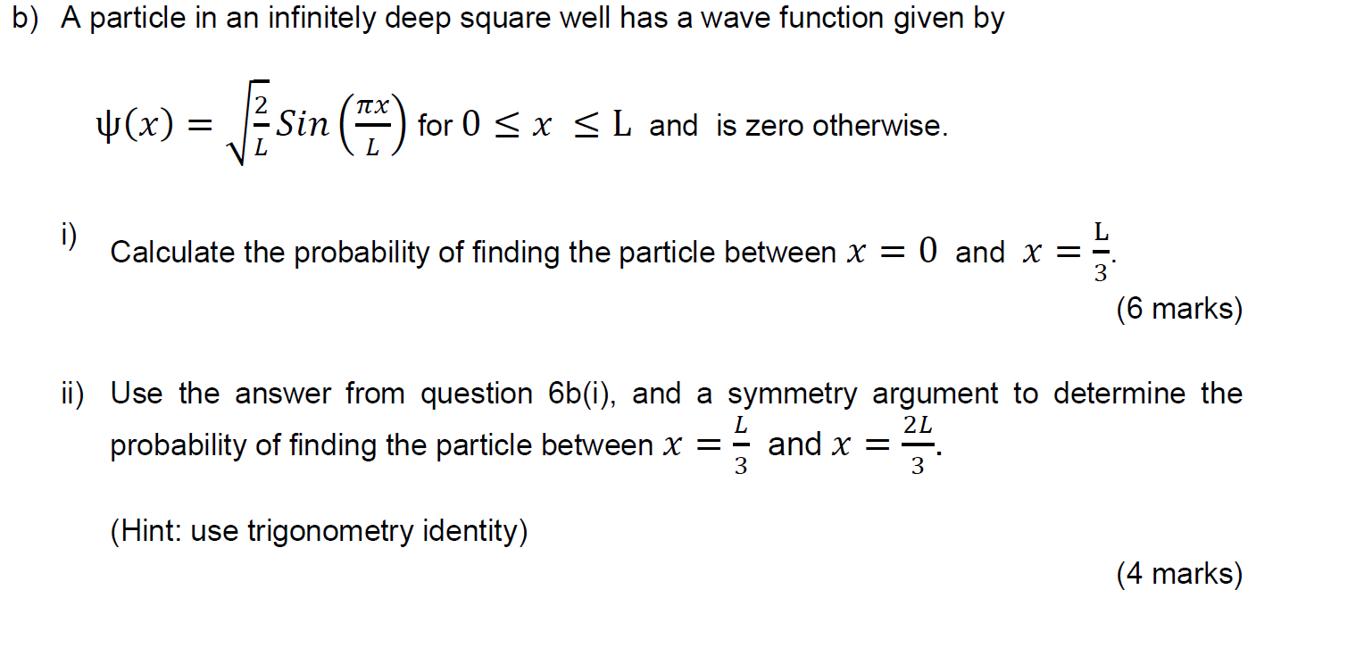 Solved b) A particle in an infinitely deep square well has a | Chegg.com