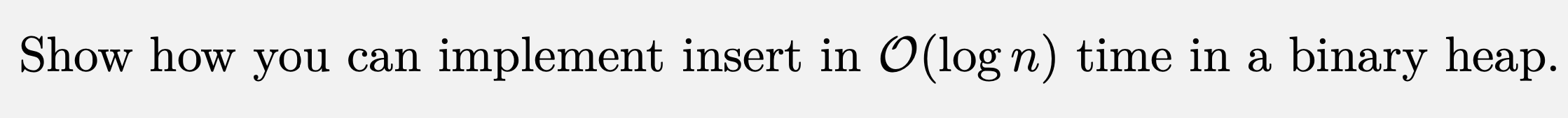 Solved Show how you can implement insert in O(log n) time in | Chegg.com