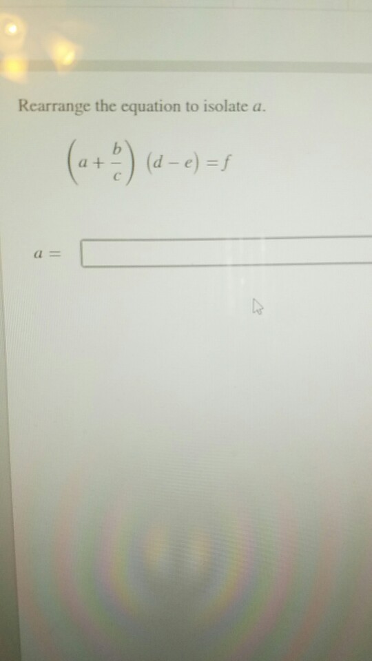 Solved Rearrange the equation to isolate a a- | Chegg.com