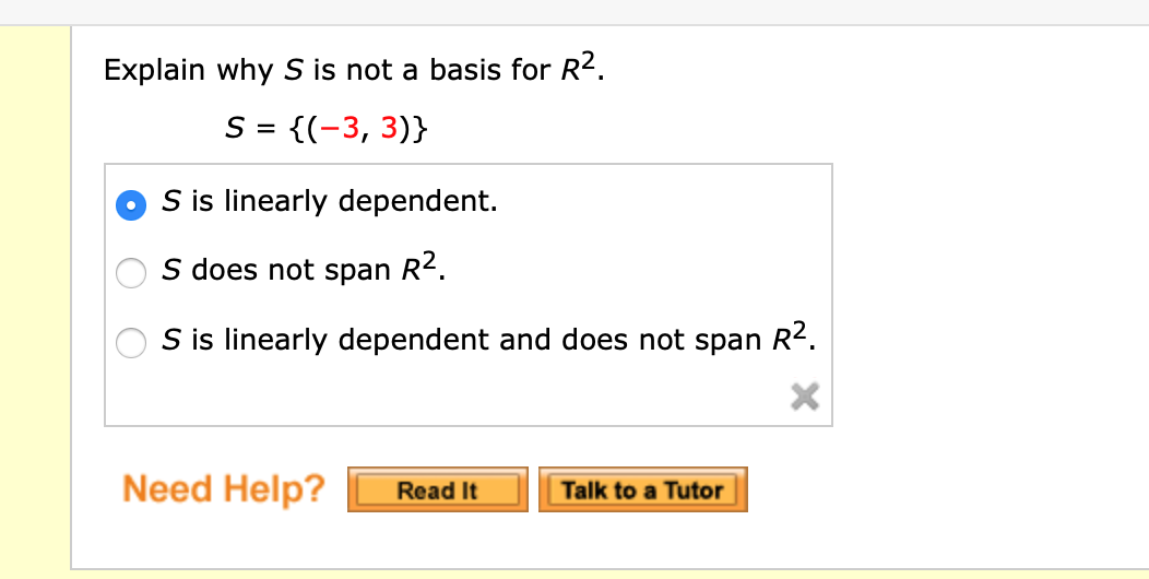 Solved Explain why S is not a basis for R2. S = {(-3, 3)} O | Chegg.com