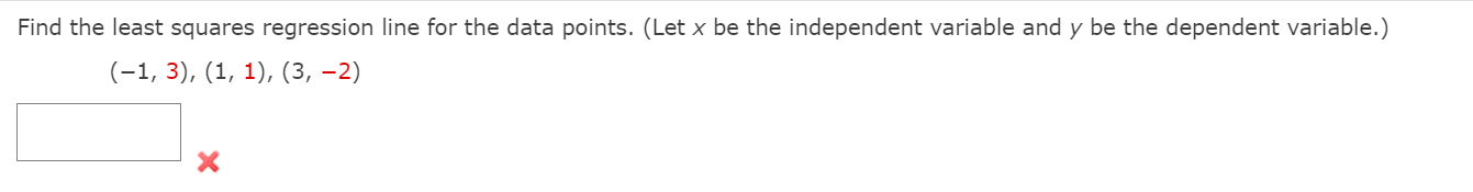 Solved Find the least squares regression line for the data | Chegg.com