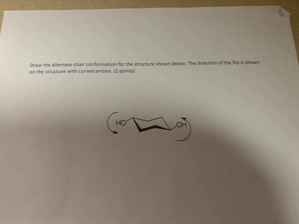 Solved Draw the alternate chair conformation for the | Chegg.com