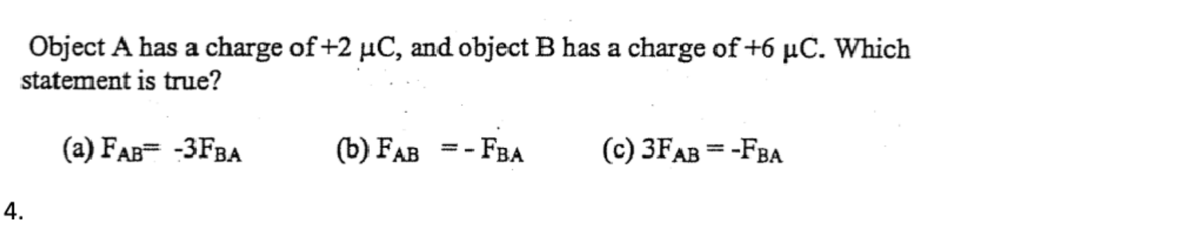Solved Object A has a charge of +2μC, ﻿and object B ﻿has a | Chegg.com