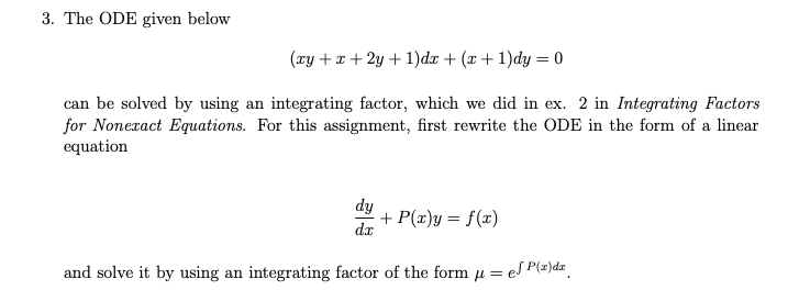 Solved 3. The ODE given below (xy+x+2y+1)dx+(x+1)dy=0 can be | Chegg.com