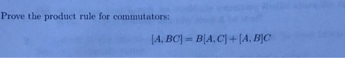 Solved Prove the product rule for commutators: | Chegg.com