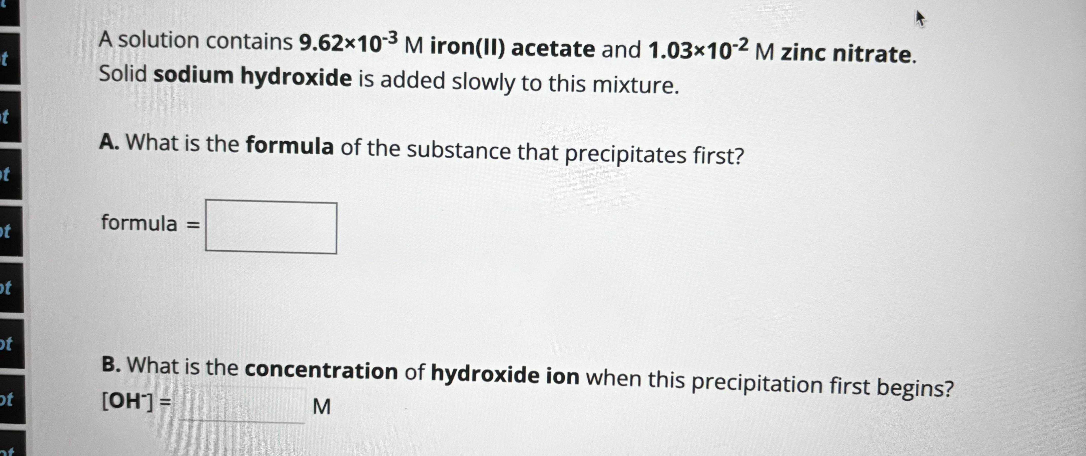 Solved A solution contains 9.62×10-3M ﻿iron(II) ﻿acetate and | Chegg.com