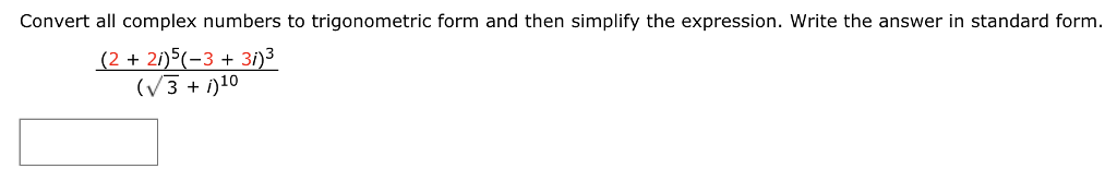 Solved Convert all complex numbers to trigonometric form and | Chegg.com
