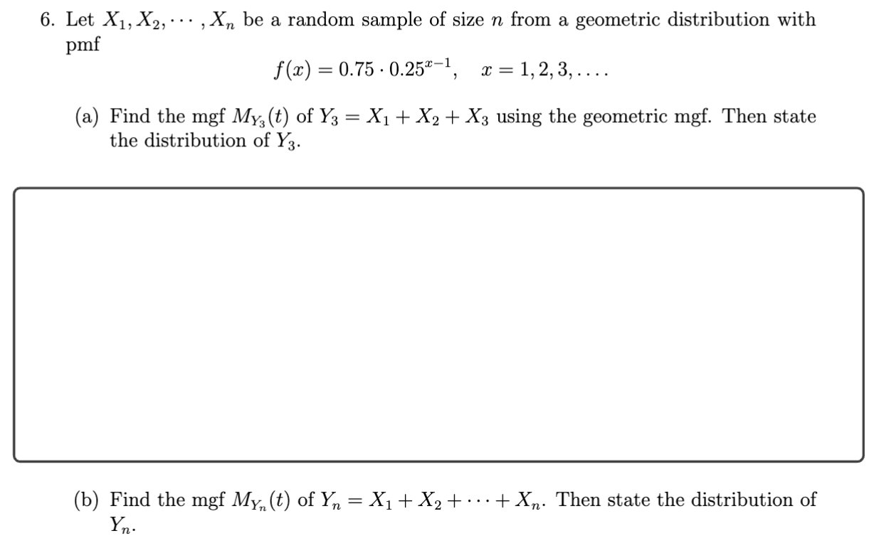 Solved 6. Let X1,X2,⋯,Xn be a random sample of size n from a | Chegg.com