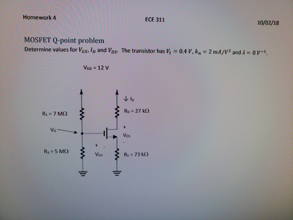 Solved Homework 4 ECE 311 10/02/18 MOSFET Q-point problem | Chegg.com
